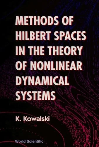 METHODS OF HILBERT Spaces In The Theory Of Nonlinear Dynamical Systems ...