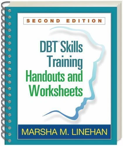 DBT SKILLS TRAINING Handouts and Worksheets, Linehan, Marsha M ...