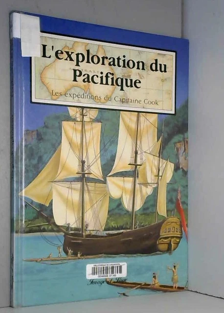 L'EXPLORATION DU PACIFIQUE les expeditions du capitaine cook EUR 3,99 ... L'EXPLORATION DU PACIFIQUE les expeditions du capitaine cook EUR 3,99 ...