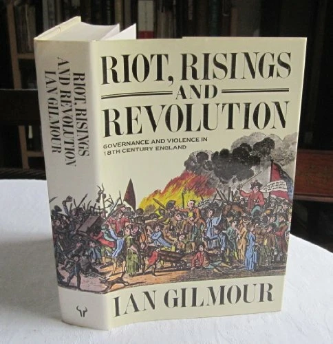 RIOT, RISINGS AND Revolution: Governance and Violence by Gilmour, Ian ...