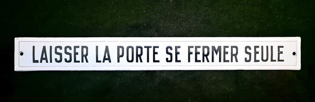 PLAQUE ÉMAILLÉE D'UTILITÉ "Laisser la porte se fermer seule" 35x4cm EUR ...