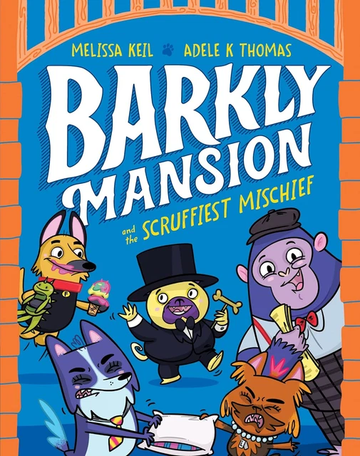 BARKLY MANSION AND the Scruffiest Mischief: Barkly Mansion #3 (Volume 3 ...