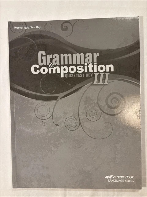 ABEKA GRAMMAR & Composition III (5th ed) Quizzes & Tests/Quiz & Test ...