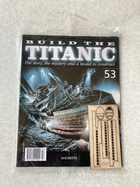 1/250 HACHETTE BUILD The Titanic Model Ship Issue 53 Inc Part Pictured ...