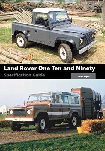LAND ROVER ONE Ten Et Ninety Specification Guide Par Taylor, James ...