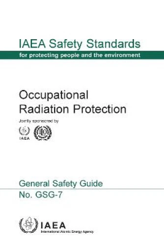 OCCUPATIONAL RADIATION PROTECTION (IAEA Safety Standards Series No.GSG ...