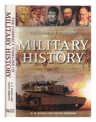 EVANS, ANTHONY A. The compact timeline of military history 2008 First ...