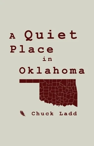 CHUCK LADD A Quiet Place in Oklahoma (Poche) EUR 22,62 - PicClick FR
