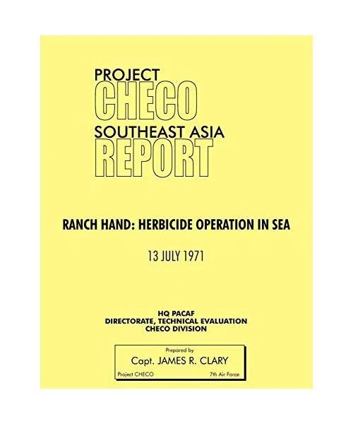 PROJECT CHECO SOUTHEAST Asia Study: Ranch Hand: Herbicide Operations in ...