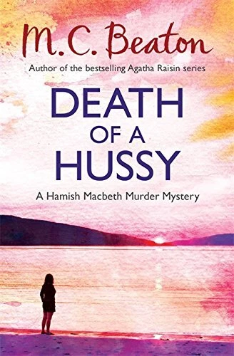DEATH OF A Hussy (Hamish Macbeth), Beaton, M.C., Used; Very Good Book ...