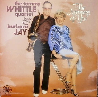 TOMMY WHITTLE QUARTET & Barbara Jay - The Nearness Of You, LP, Al £13. ...