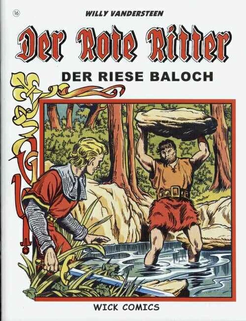 DER ROTE RITTER Nr 16 Der Riese Baloch Wick Comics neu Willy ...
