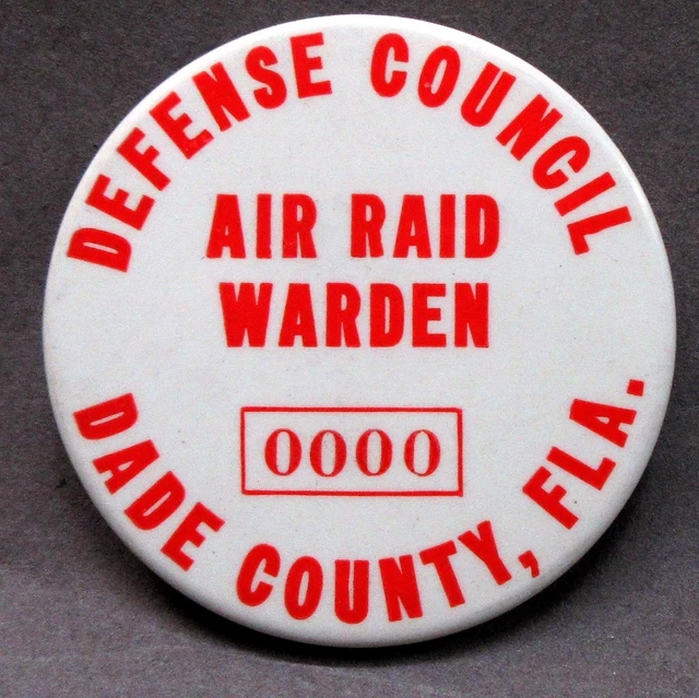 1940'S WWII DEFENSE Council AIR RAID WARDEN DADE COUNTY Florida pinback ...