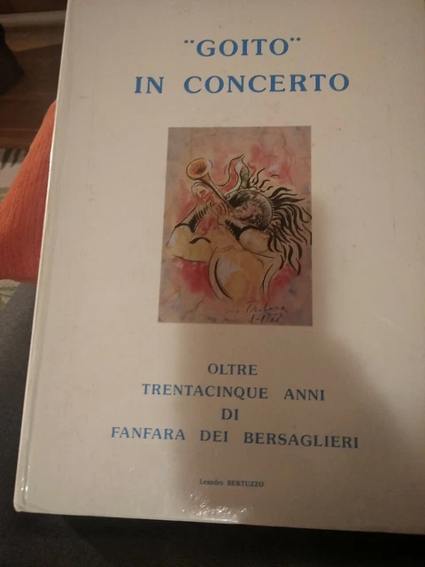 GOITO IN CONCERTO Oltre Trentacinque Anni Di Fanfara Dei Bersaglieri ...