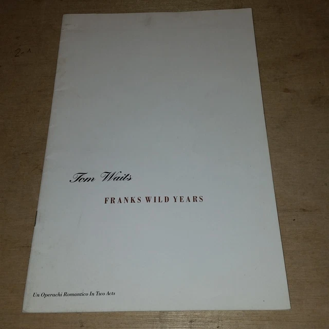 TOM WAITS FRANKS Wild Years Un Operachi Romantico In Two Acts Script ...