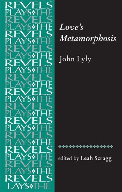 LOVE'S METAMORPHOSIS : livre de poche John Lyly par Leah Scragg ...
