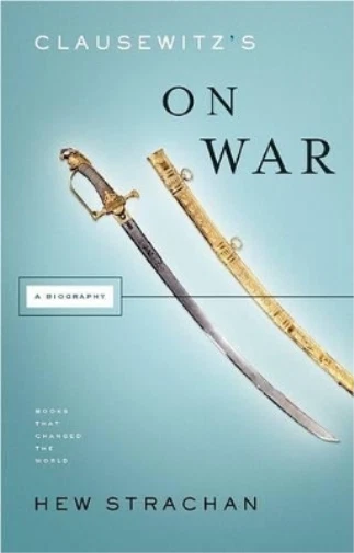 HEW STRACHAN CLAUSEWITZ'S on War (Poche) Books That Changed the World ...