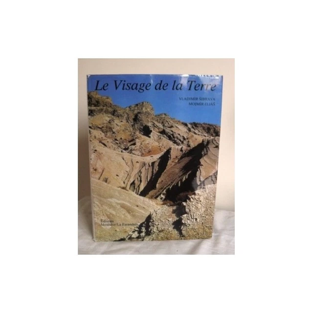 LE VISAGE DE LA TERRE/SIBRAVA ELIAS Météorites Karsts ! EUR 30,00 ...