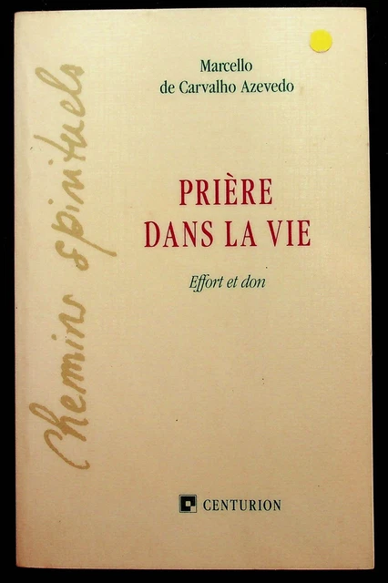 MARCELLO DE CARVALHO Azavedo, Prière dans la vie - Effort et don EUR 15 ...