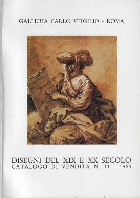 DISEGNI DEL XIX e XX secolo- Catalogo di vendita n. 11-1985. . Mauro ...