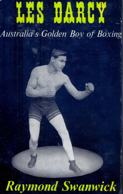 LES DARCY: AUSTRALIA'S Golden Boy of Boxing by R Swanwick. 1965. 238-Page Hardbk EUR 39,22 ...