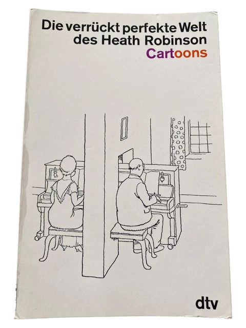 DIE VERRÜCKT PERFEKTE Welt des Heath Robinson Cartoons - dtv Comic EUR ...
