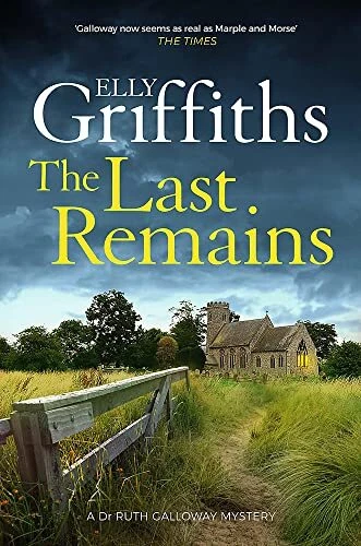THE LAST REMAINS (The Dr Ruth Galloway Mysteries) By Elly Griff $20.04 ...