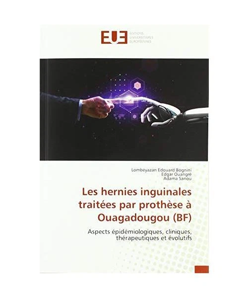 LES HERNIES INGUINALES traitées par prothèse à Ouagadougou (BF): Aspects épi EUR 41,08 - PicClick FR