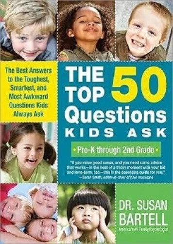 THE TOP 50 Questions Kids Ask (Pre-K through 2nd Grade): The Best ...