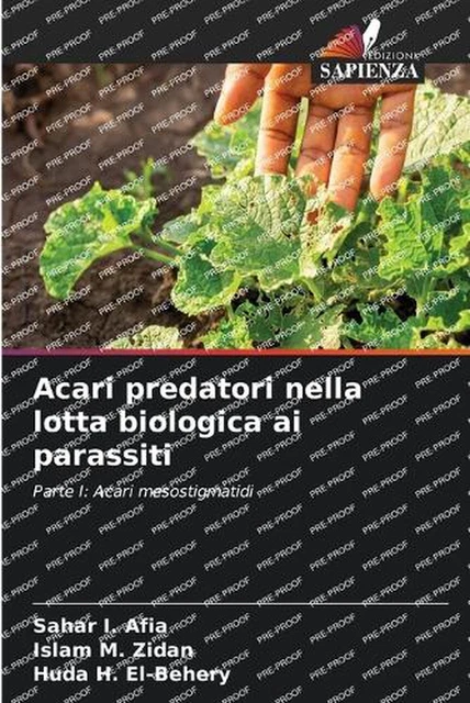 ACARI PREDATORI NELLA lotta biologica ai parassiti by Sahar I. Afia ...
