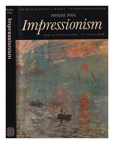POOL, PHOEBE IMPRESSIONISM / Phoebe Pool ; with 209 illustrations, 77 ...