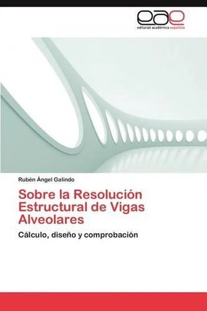 SOBRE LA RESOLUCION Estructural de Vigas Alveolares: C??lculo, dise??o y comprob EUR 55,61 ...