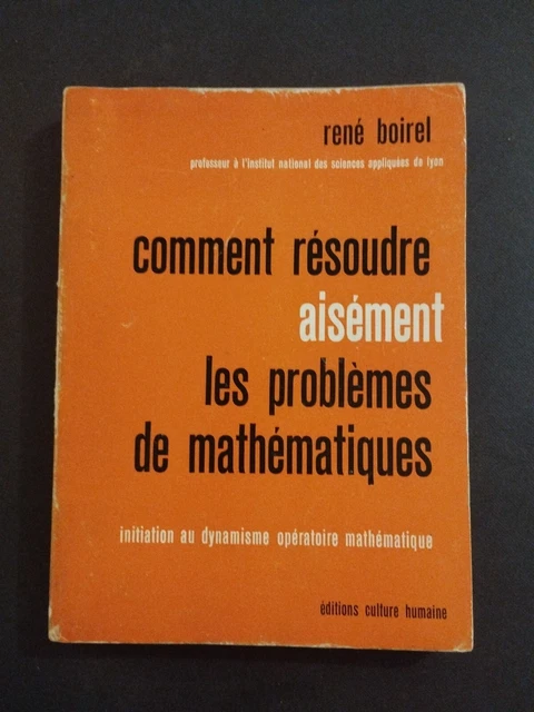 COMMENT RÉSOUDRE AISÉMENT Les Problèmes De Mathématiques - René Boirel ...