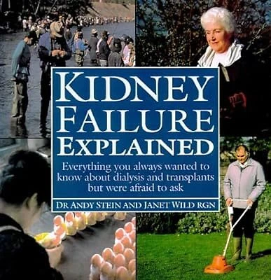 KIDNEY FAILURE EXPLAINED: Everything You Wanted to Know About Kidney ...