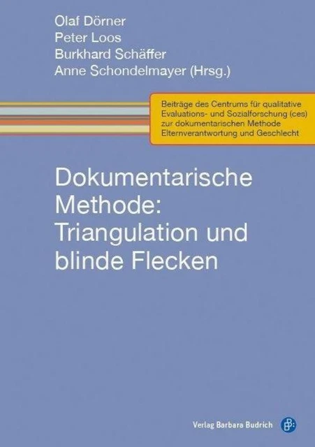 DOKUMENTARISCHE METHODE: TRIANGULATION und blinde Flecken Olaf Dörner ...