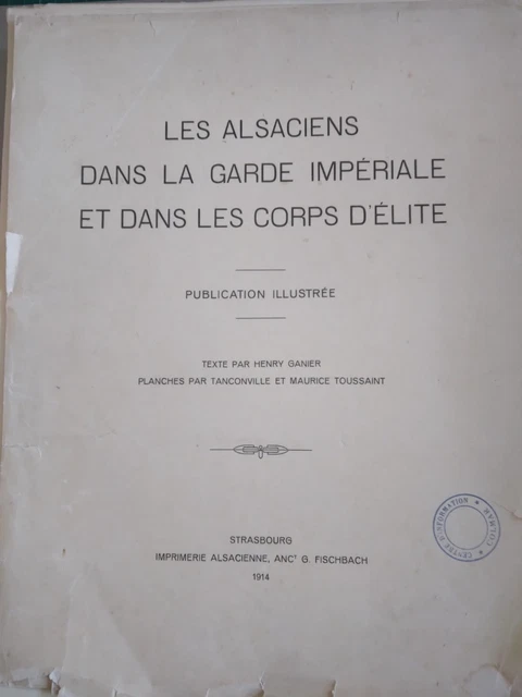 Les Alsaciens Garde Imperiale Et Corps D élite Ganier Toussaint