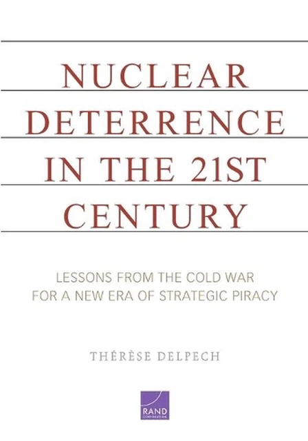 NUCLEAR DETERRENCE IN the 21st Century: Lessons from the Cold War for a ...
