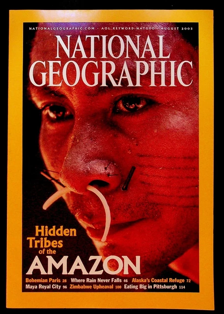 NATIONAL GEOGRAPHIC MAGAZINE August 2003 Pittsburgh PA Amazon Tribes ...