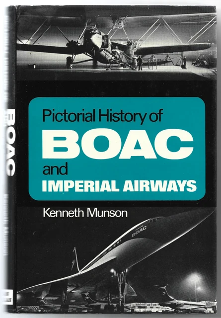 BOAC & IMPERIAL AIRWAYS PICTORIAL HISTORY BOOK 1st edition 1970 B.O.A.C ...