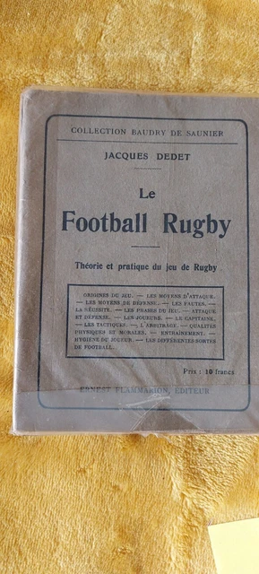 LIVRE RARE LE FOOTBALL RUGBY Jacques DEDET EDIT. BAUDRY DE SAUNIER 1922 ...
