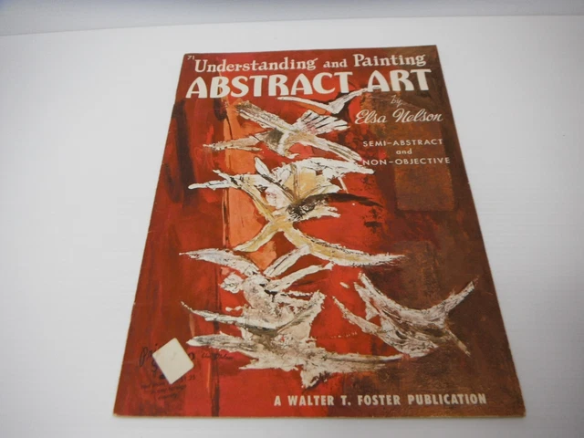 UNDERSTANDING PAINTING ABSTRACT Art Artist Magazine by Elsa Nelson ...