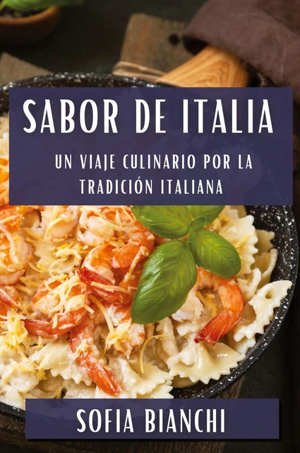 SOFIA BIANCHI | Sabor de Italia | Taschenbuch | Spanisch (2023) | Sofia Bianchi EUR 39,95 ...