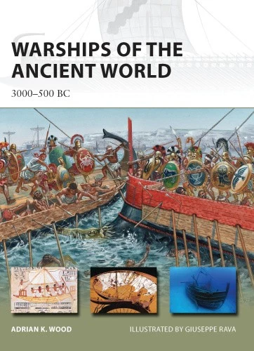 WARSHIPS OF THE Ancient World: 3000-500 BC (New Vanguard) by Adrian K ...