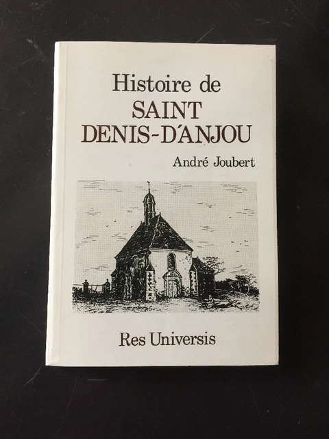 HISTOIRE DE SAINT-DENIS d'Anjou - André JOUBERT - Res Universis EUR 25 ...