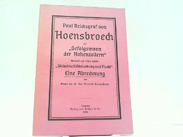 PAUL REICHSGRAF VON Hoensbroech als Gefolgsmann der Hohenzollern. Rump ...