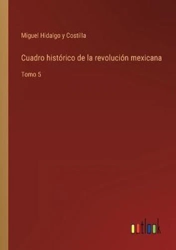 CUADRO HISTÓRICO DE la revolución mexicana Tomo 5 9783368102128 | Brand New £49.99 - PicClick UK