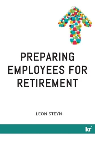 PREPARING EMPLOYEES FOR Retirement by Leon Steyn $39.92 - PicClick AU
