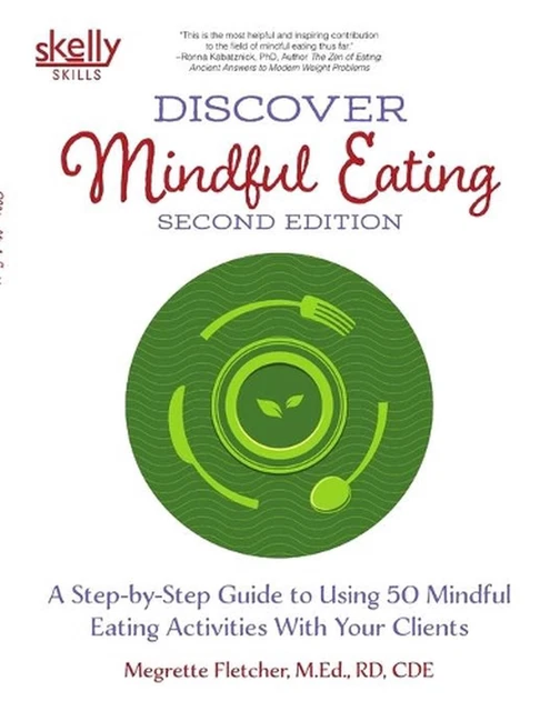 DISCOVER MINDFUL EATING Second Edition: A Step-By-Step Guide to Using ...