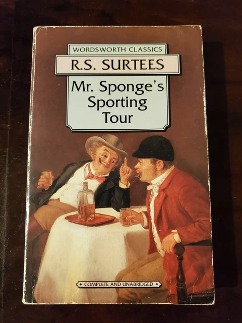 MR SPONGE'S SPORTING Tour di Robert Smith Surtees romanzo classico ...