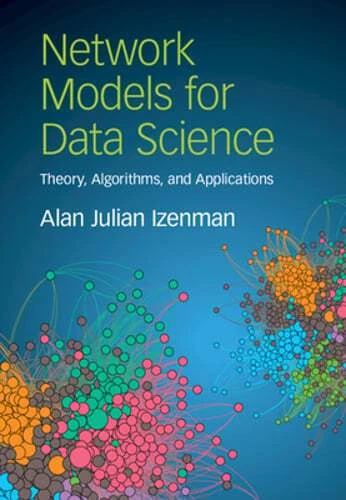 NETWORK MODELS FOR Data Science: Theory, Algorithms, and Applications ...